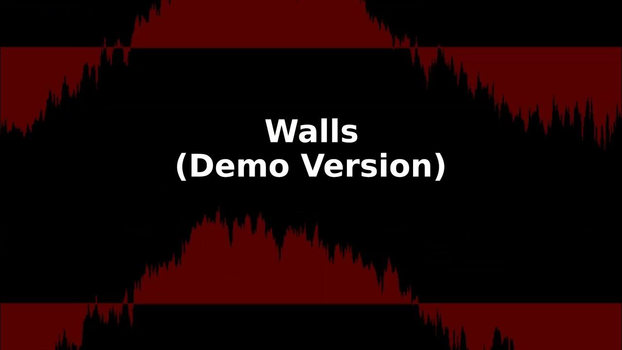 Walls (Demo Version) - YouTube