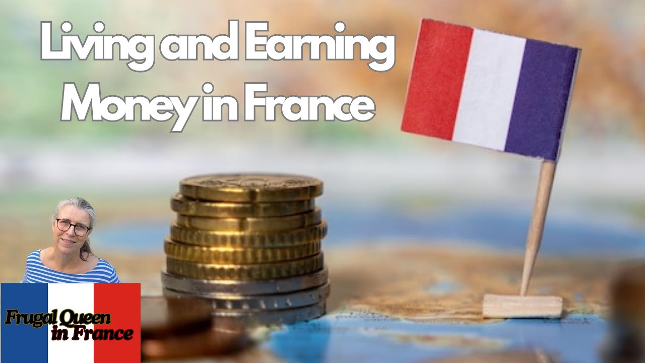 Living and Earning Money in France #frugal #france #costoflivingcrisis ...