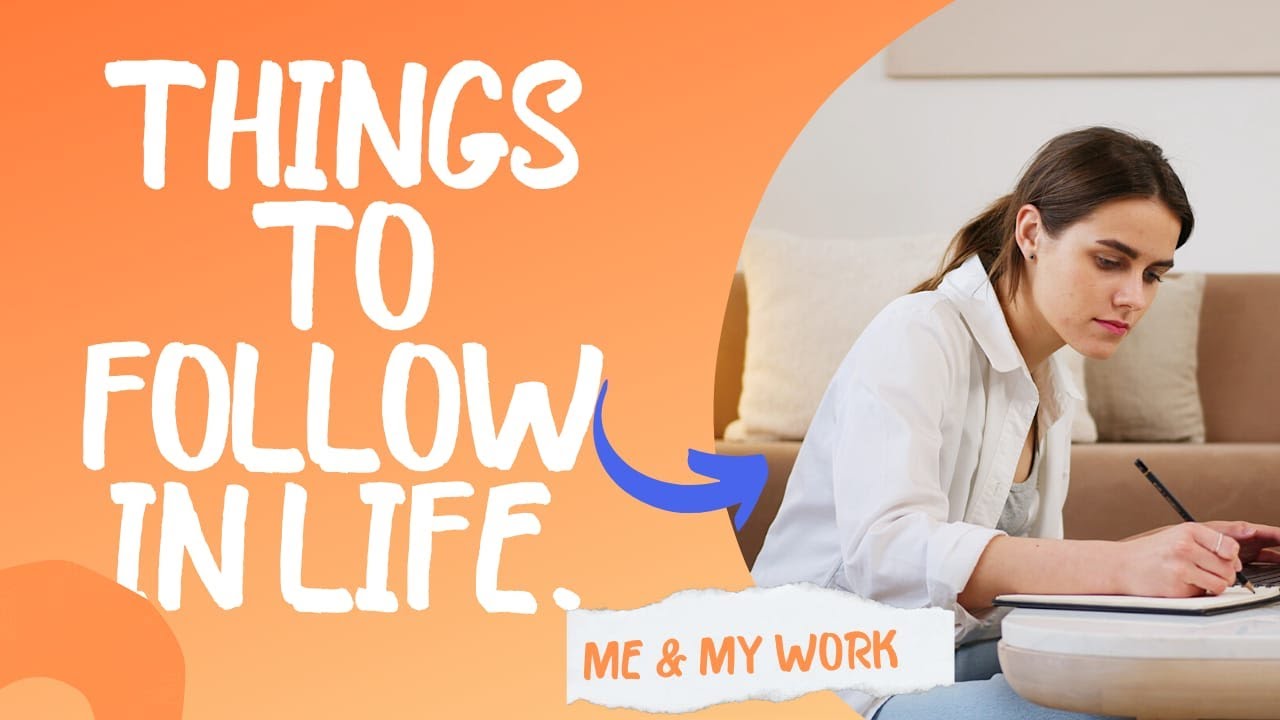 THINGS TO FOLLOW IN LIFE || HOW TO START YOUR WORK PLAN ? || ME AND MY ...