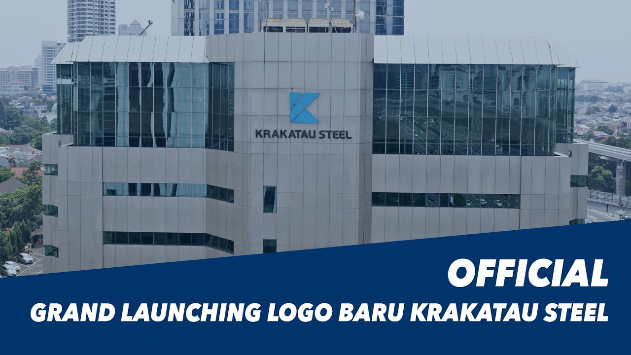 GRAND LAUNCHING LOGO BARU KRAKATAU STEEL (FULL VIDEO) - YouTube
