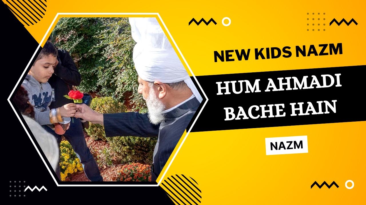 Kids Nazm - Hum Ahmadi Bache Hain | Naeem Ahmad (Myanmar) | #kids # ...