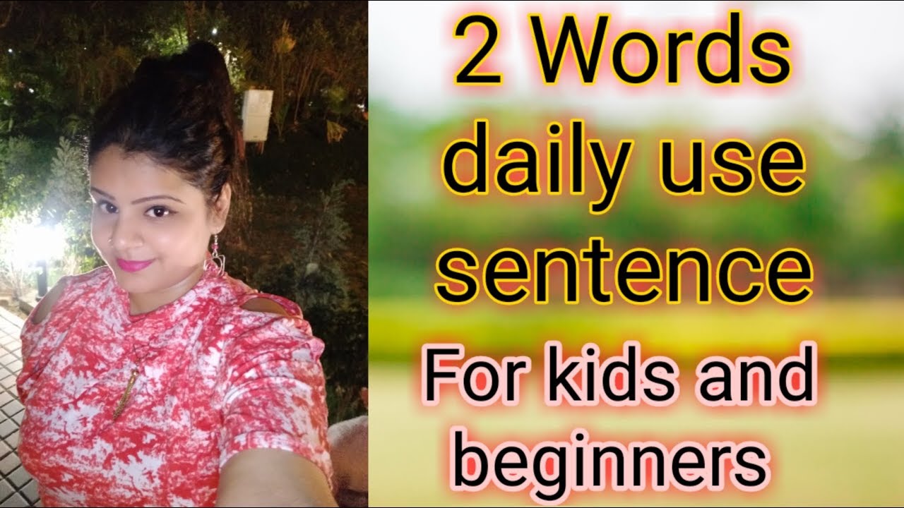 Two words sentences for kids and beginnen. - YouTube