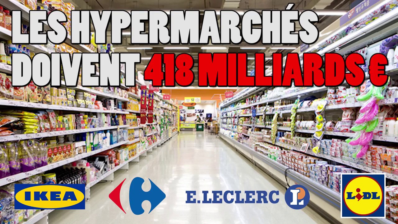 Hypermarchés ils doivent 418 milliards d'euros à l'État ! - YouTube