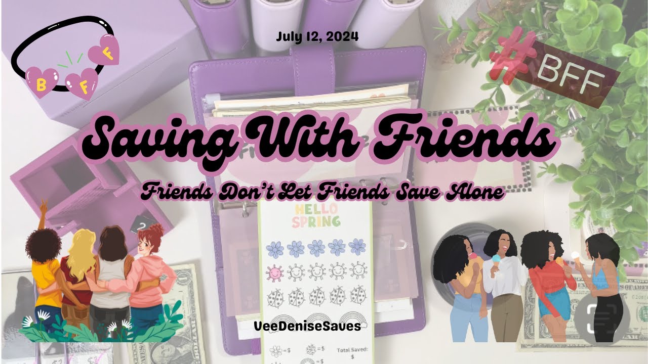 Saving With Friends! 💜 Friends Don’t Let Friends Save Alone! - YouTube