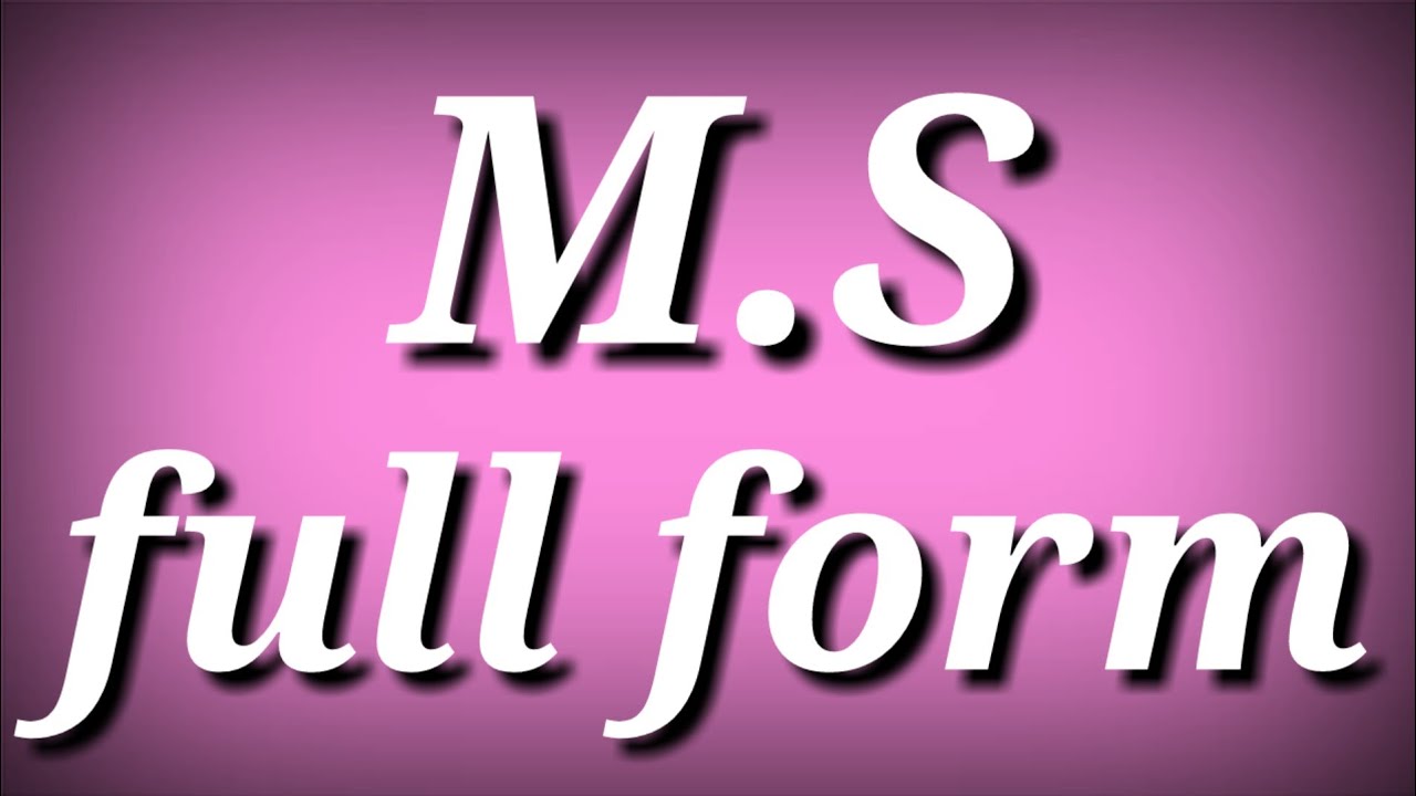 MS Full Form Ms Full Form Ms Meaning YouTube MS Full Form Ms Full Form Ms Meaning YouTube