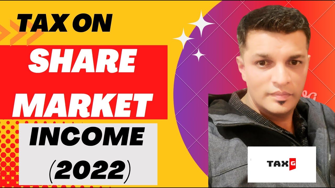 Tax On Stock Market Income 2022 How Is Tax Calculated On SHORT TERM tax-on-stock-market-income-2022-how-is-tax-calculated-on-short-term