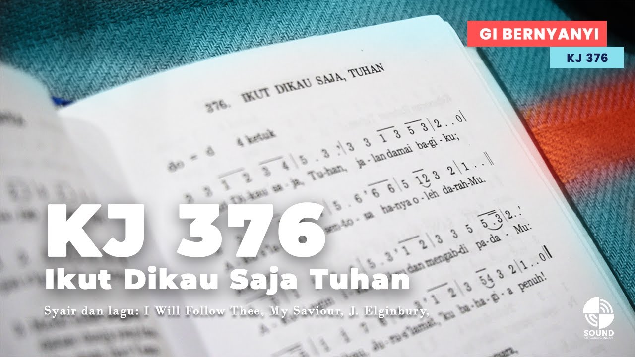KJ 376 – Ikut Dikau Saja Tuhan - YouTube