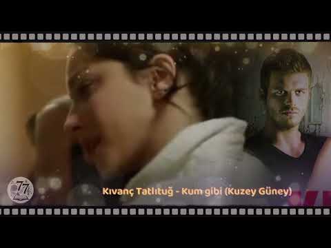 Kıvanç Tatlıtuğ - Kum gibi