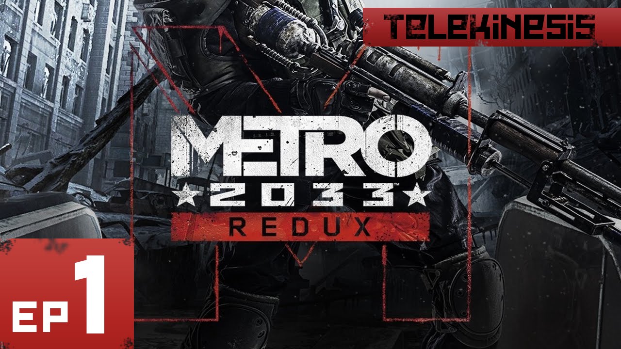 Metro 2033 Redux Gameplay Walkthrough Part 1 1080p ULTRA PC/XBOX/PS4 ...