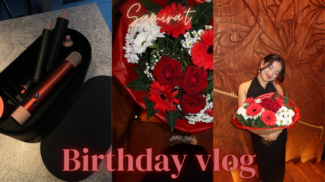 Birthday vlog: Dyson unboxing, birthday dinner, gift haul & more ️ ...