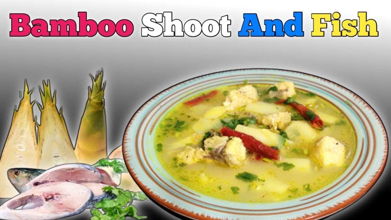 Bamboo Shoot And Fish Stew | Naga Recipe - YouTube