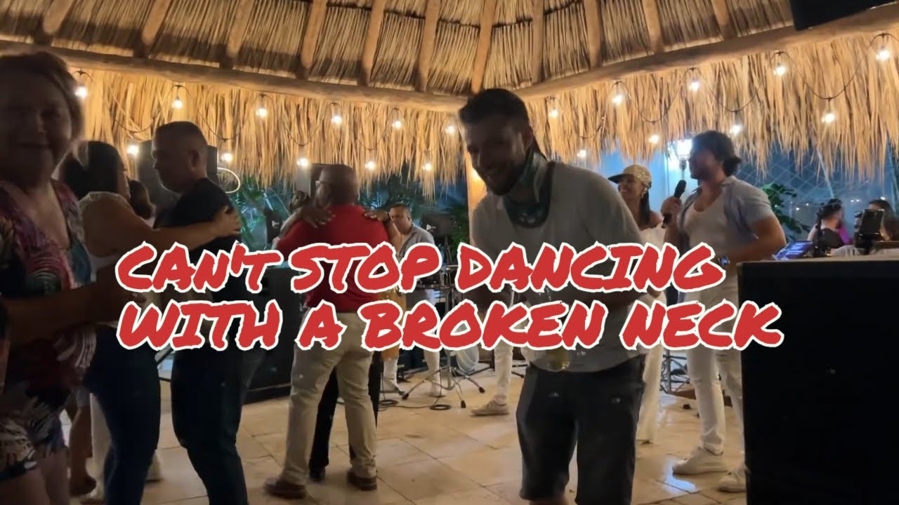 Broken Neck, Still Dancing in Aruba! - YouTube