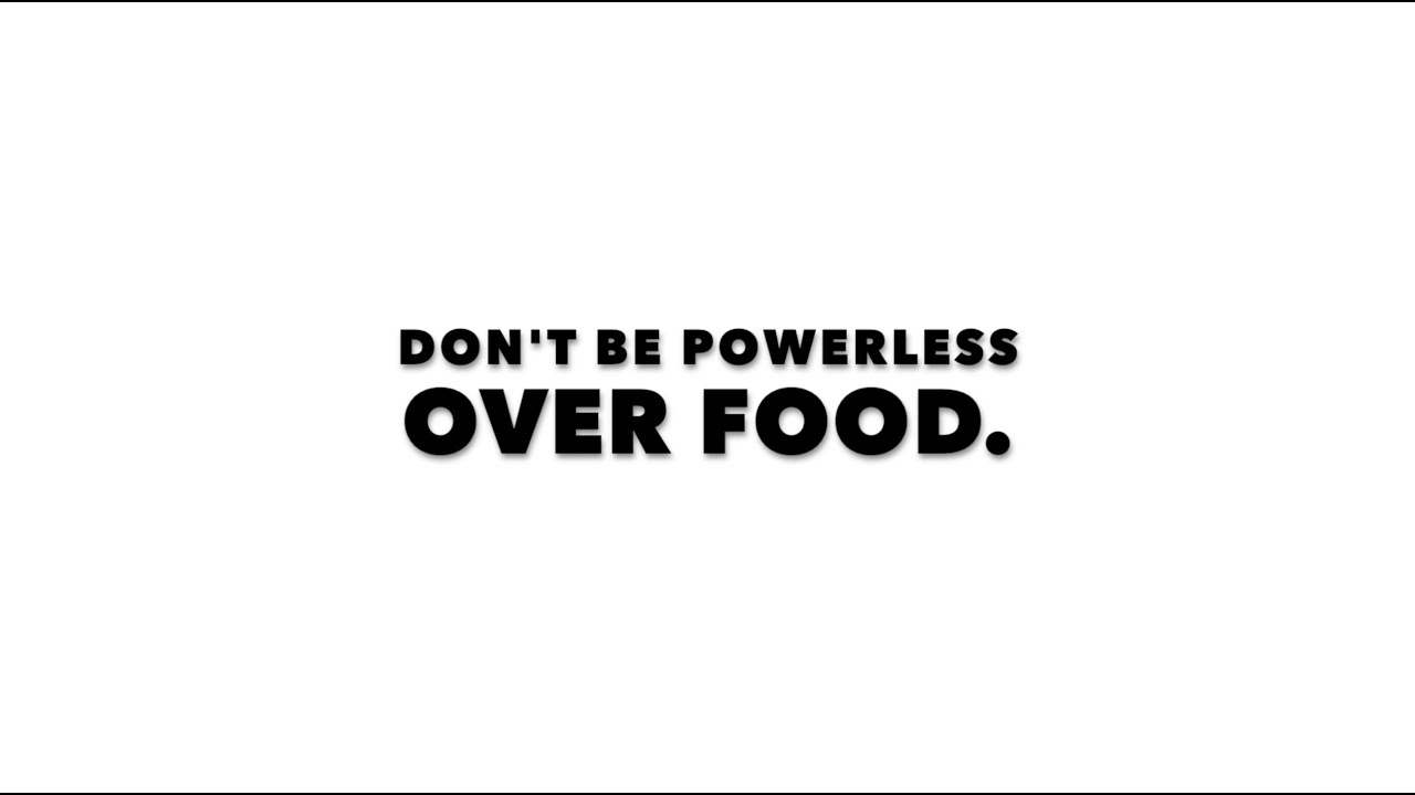 9 commandment: don't be powerless over food! - YouTube