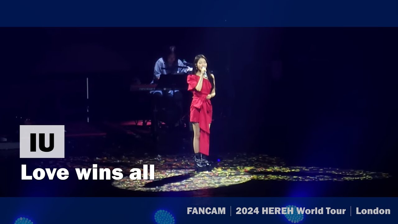 [FANCAM] IU (이지은) - 'Love wins all' - 2024 IU HEREH World Tour @London ...