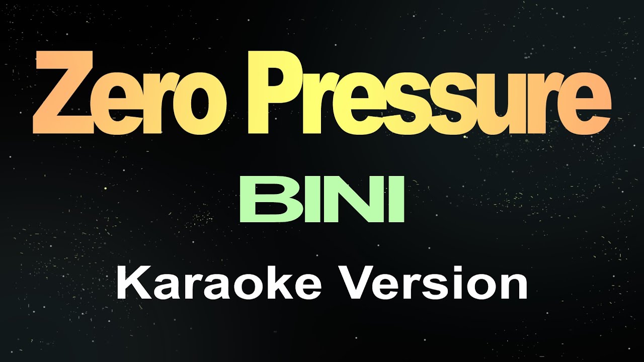 BINI - Zero Pressure (Karaoke) - YouTube