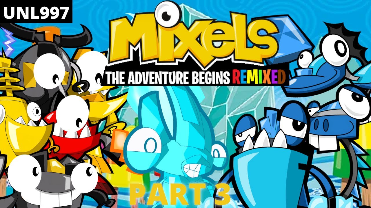Mixels: The Adventure Begins Remixed: Part 3 - YouTube