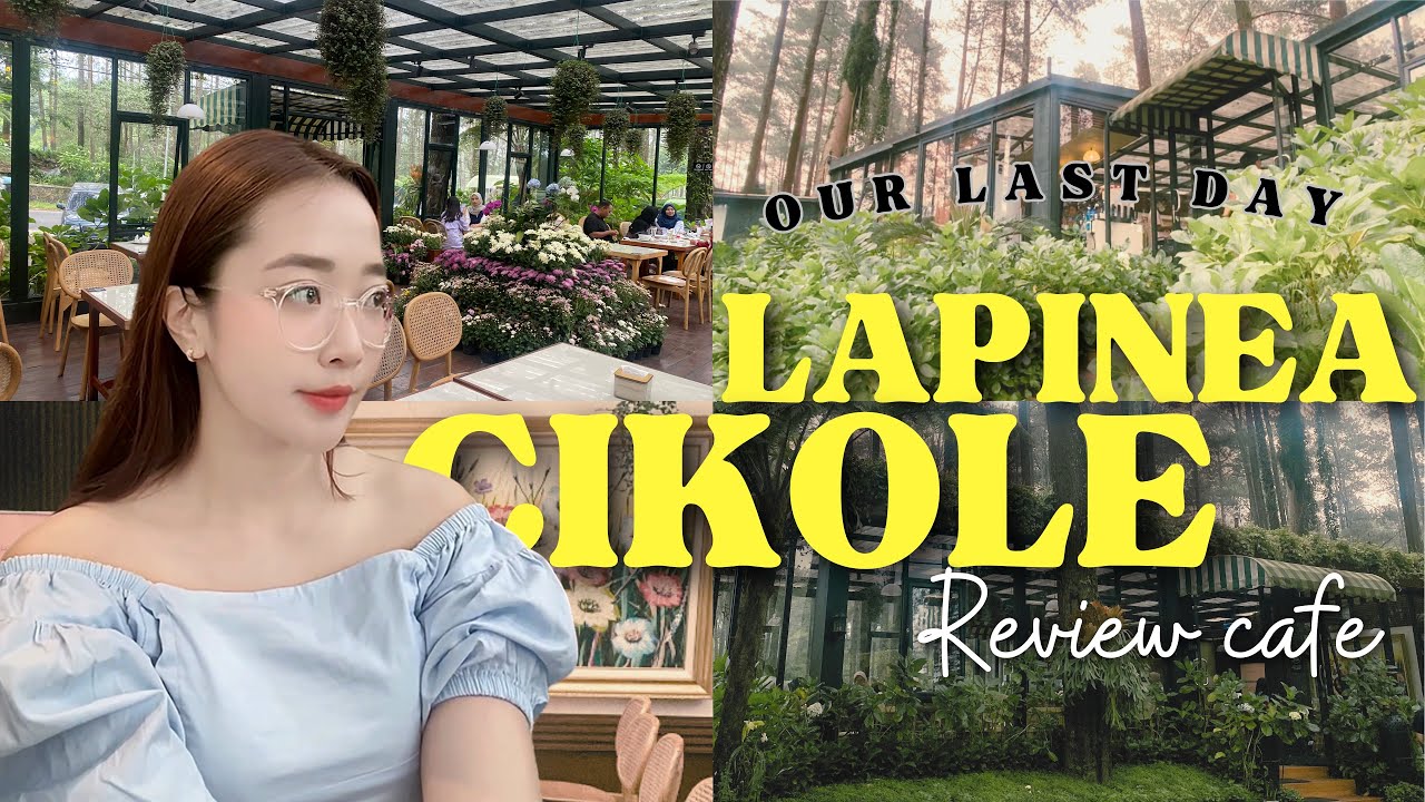 Hari Terakhir di Bandung : Healing di Lapinea cafe | Hidden Gem ...