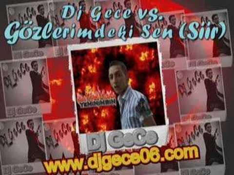 Dj GeCe - GöZLeRiMDeKi SeN (Süper Siir)