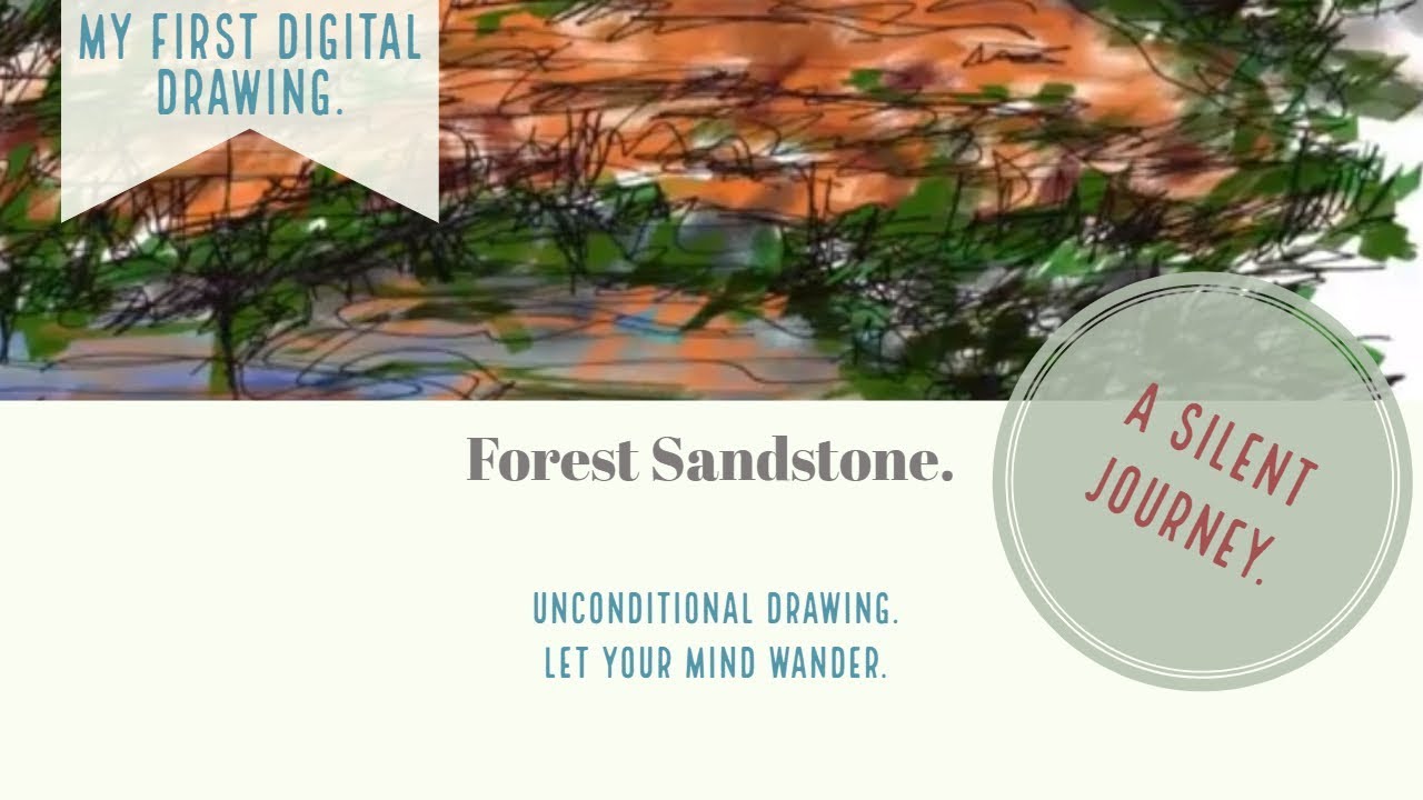 Unconditional Drawing Journey. Forest Sandstone. - YouTube