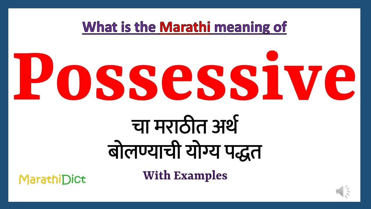 Possessive Meaning In Marathi Possessive Possessive In possessive-meaning-in-marathi-possessive-possessive-in