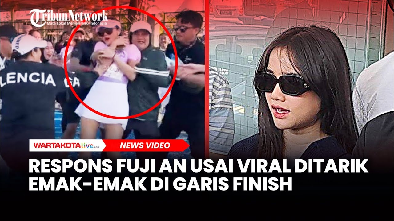 Respons Fuji An Usai Viral Ditarik Emak-emak di Garis Finish saat Acara ...