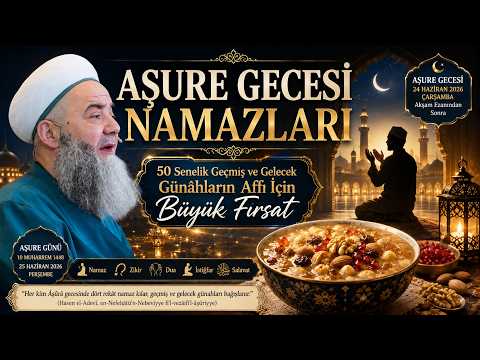 AŞURE GECESİNİN NAMAZLARI (24 Haziran Çarşamba Akşamı) | Cübbeli Ahmet Hoca #Aşure #Namaz #Muharrem