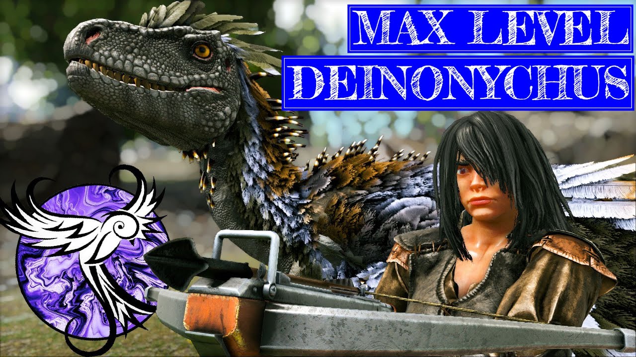 MAX LEVEL DEINONYCHUS TAME | RLArk - EP9 | ARK Survival Evolved - YouTube