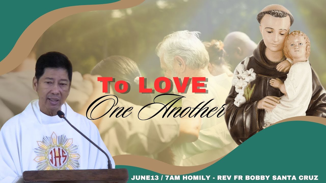 To Love One Another - Homily of Fr. Bobby Santa Cruz on June 13, 2024 ...