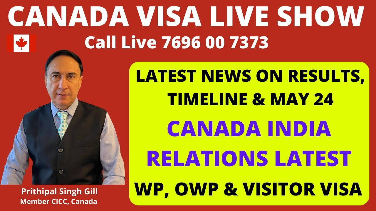 Live Visa Show - Latest on Results TImeline & May 24 | Canada India ...