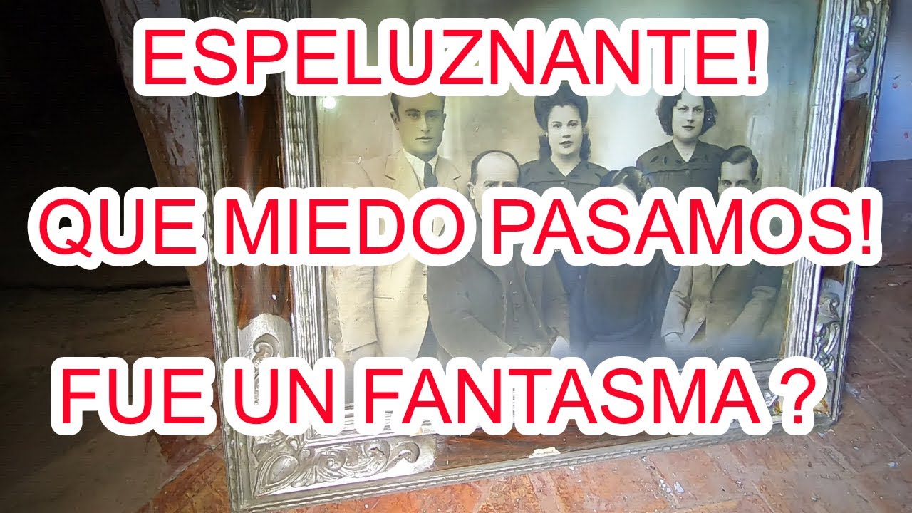 ESPELUZNANTE CASA , CREEIS QUE ERA ALGO PARANORMAL! QUE OCURRIÓ?' URBEX ...