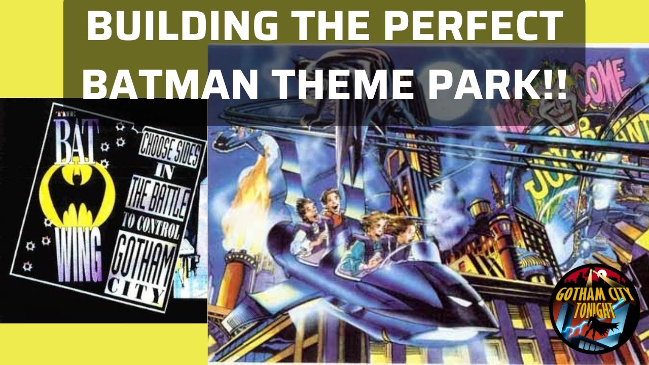 Building A Batman Theme Park - YouTube