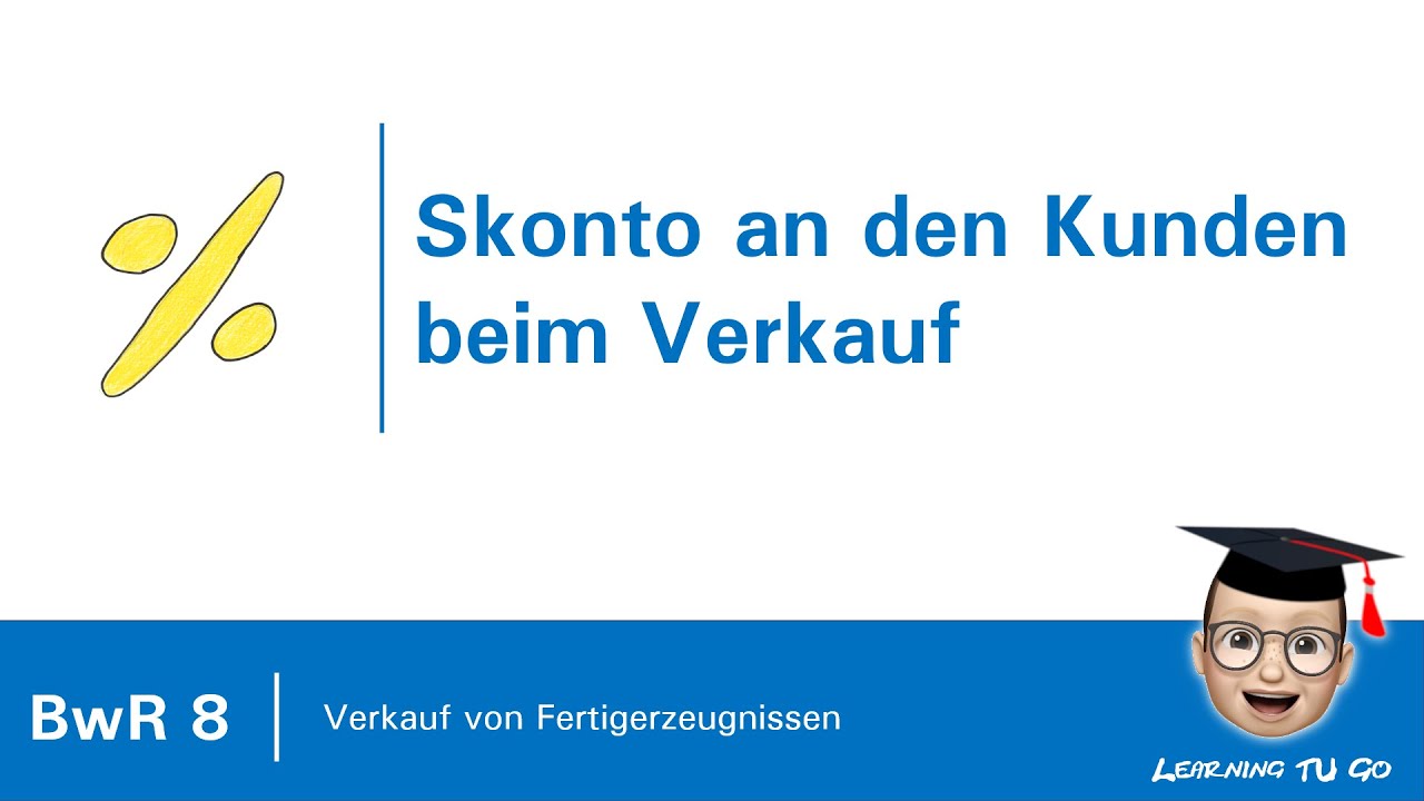 BwR 8 | Gewährung von Skonto an den Kunden - YouTube