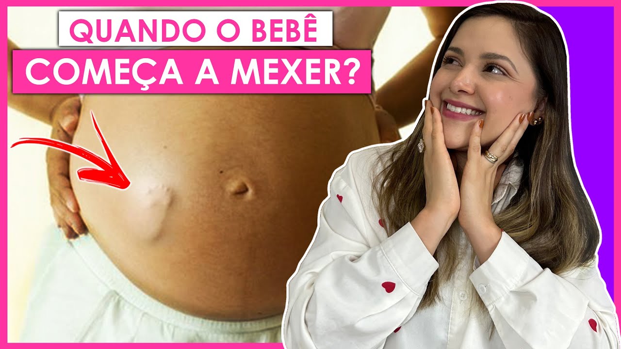 QUANDO O BEBÊ COMEÇA A MEXER? - YouTube