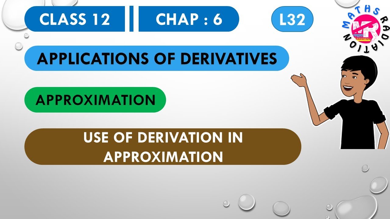 APPROXIMATION CLASS 12 MATHS | CHAP 6 | APPLICATION OF DERIVATIVES | L ...