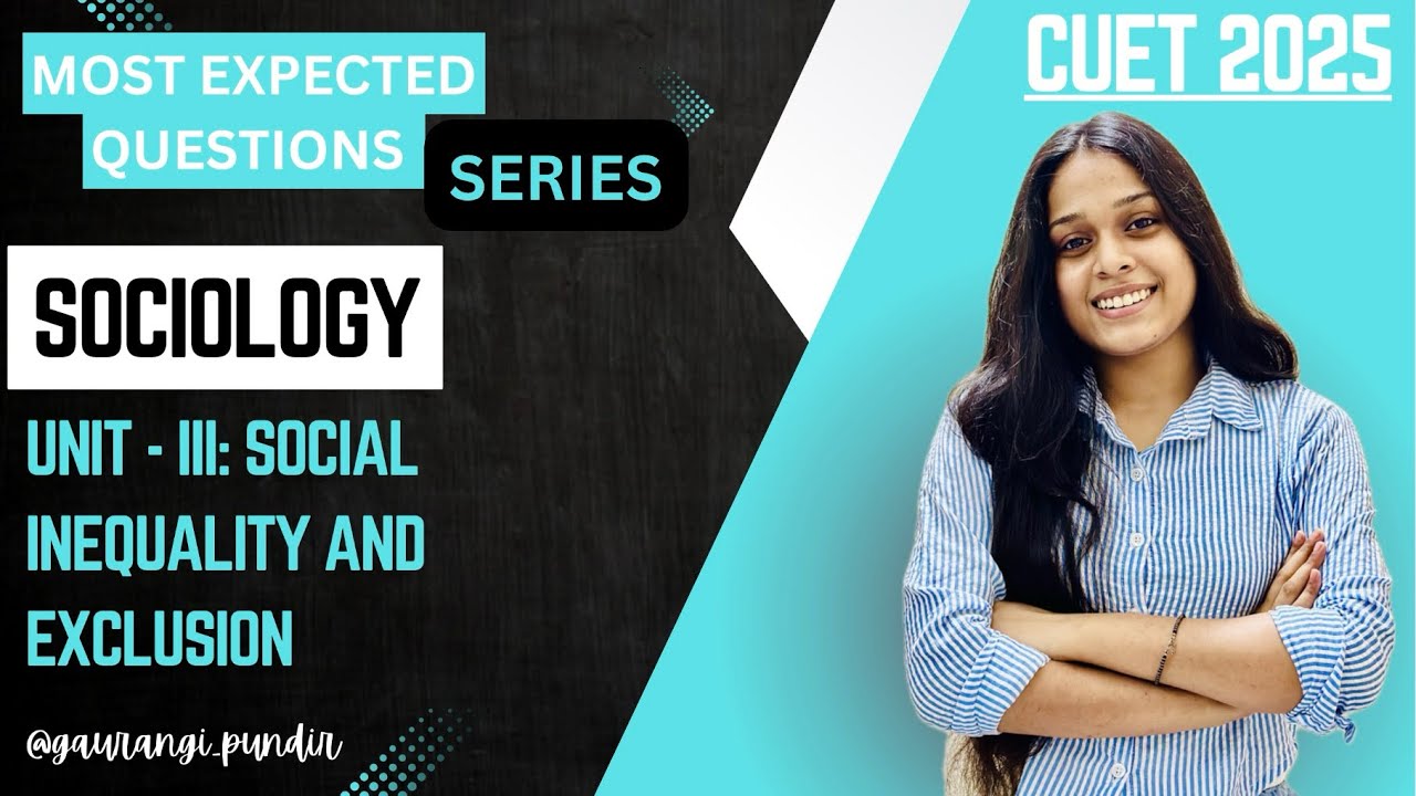 CUET UG Sociology Unit 3 Social Inequality and Exclusion | Most ...