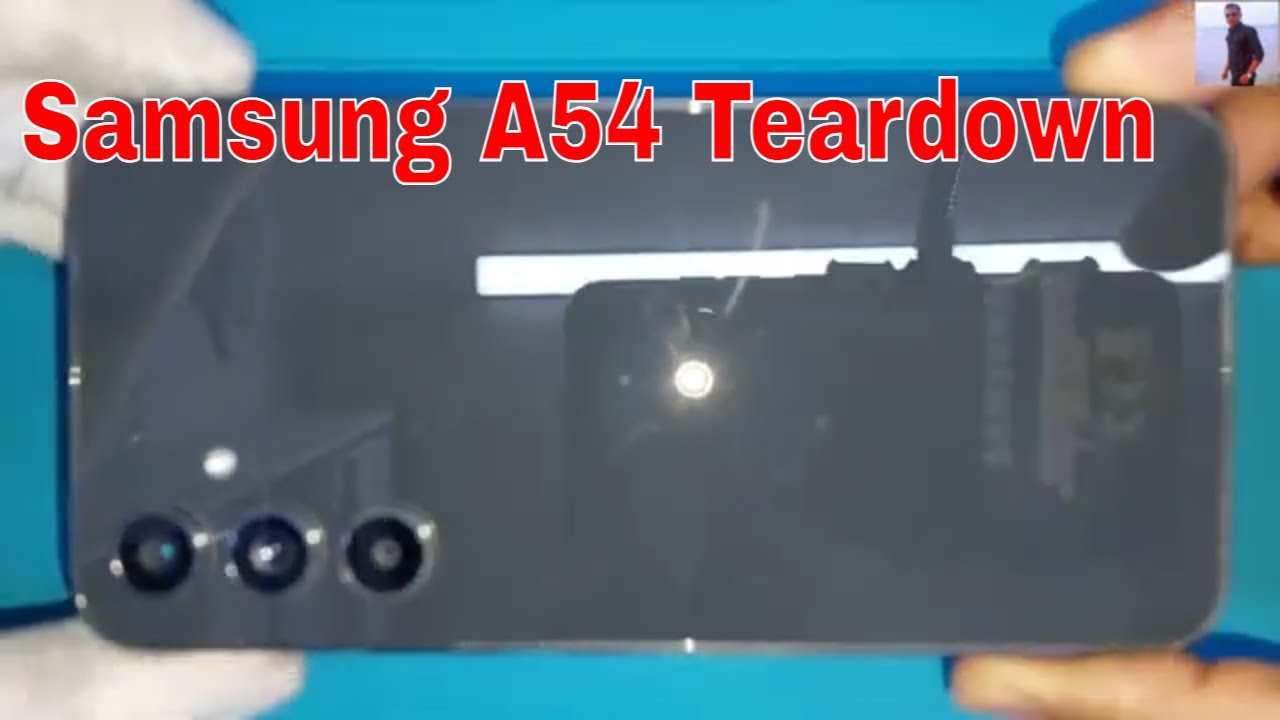 Samsung A54 Teardown Disassembly Camera Remove Review - YouTube