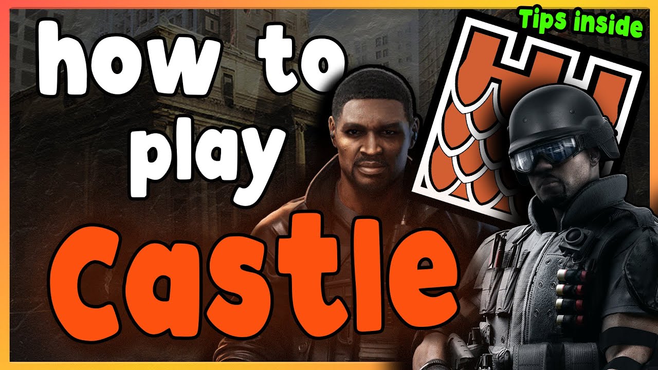 How to Play Castle in Rainbow Six Siege - 2023 Guide - YouTube