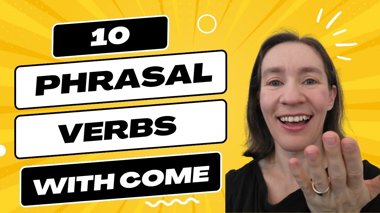 10 common English phrasal verbs with COME - YouTube