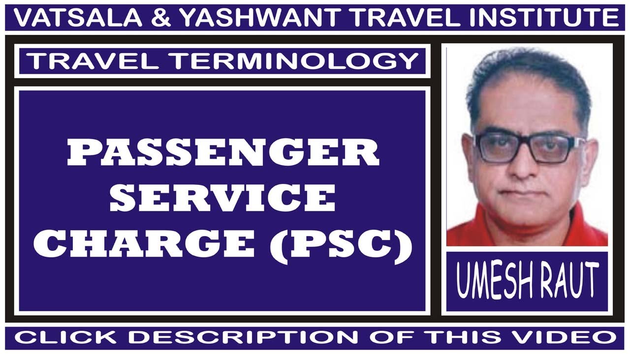 PASSENGER SERVICE CHARGE (PSC) | TRAVEL TERMINOLOGY - YouTube