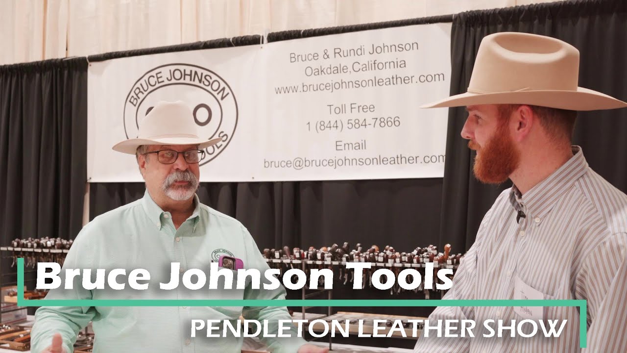 Bruce Johnson Leather Tools Interview - Pendleton Leather Show 2021 ...