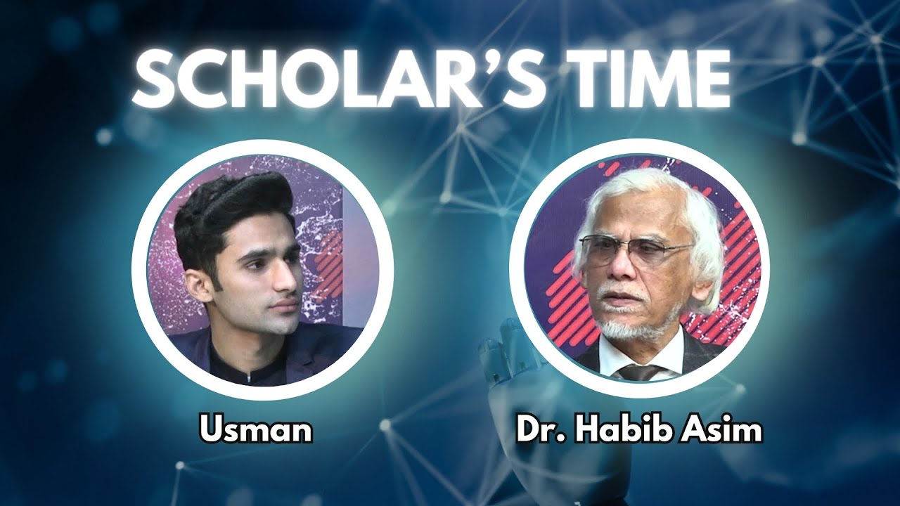 Scholar's Time | EP 02 | Prof Dr. Habib Ur Rehman Asim | Bahria ...