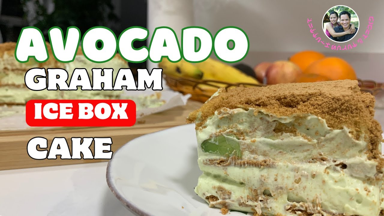 NO BAKE 🔴 REFRIGERATED AVOCADO GRAHAM ICEBOX CAKE - YouTube