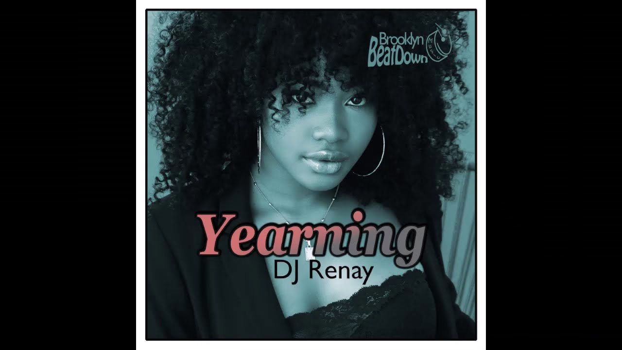 [Funky House] DJ Renay Yearning [Brooklyn BeatDown Music] - YouTube