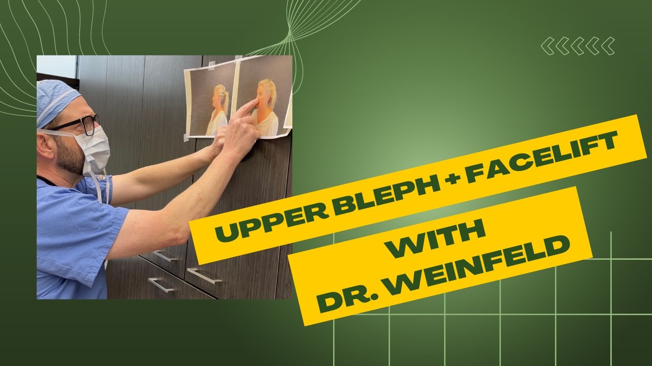 Dr. Weinfeld Performs an Upper Blepharoplasty and Facelift - YouTube