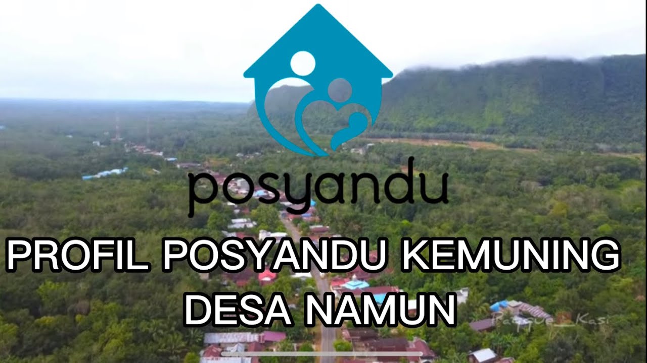 PROFIL POSYANDU KEMUNING DESA NAMUN KEC. JARO KAB. TABALONG (LOMBA ...