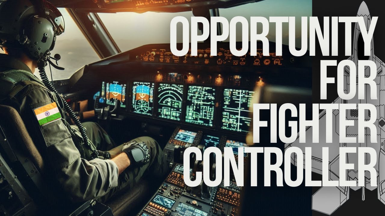 Opportunity for Fighter Controller by Group Captain Rajesh Pandey #iaf ...
