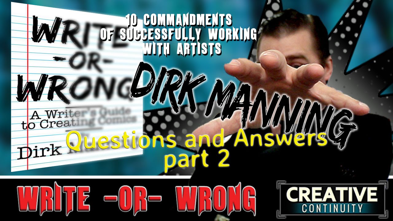 Dirk Manning Write or Wrong PT 12 - The 10 Commandments of Successfully Working With Artists ...