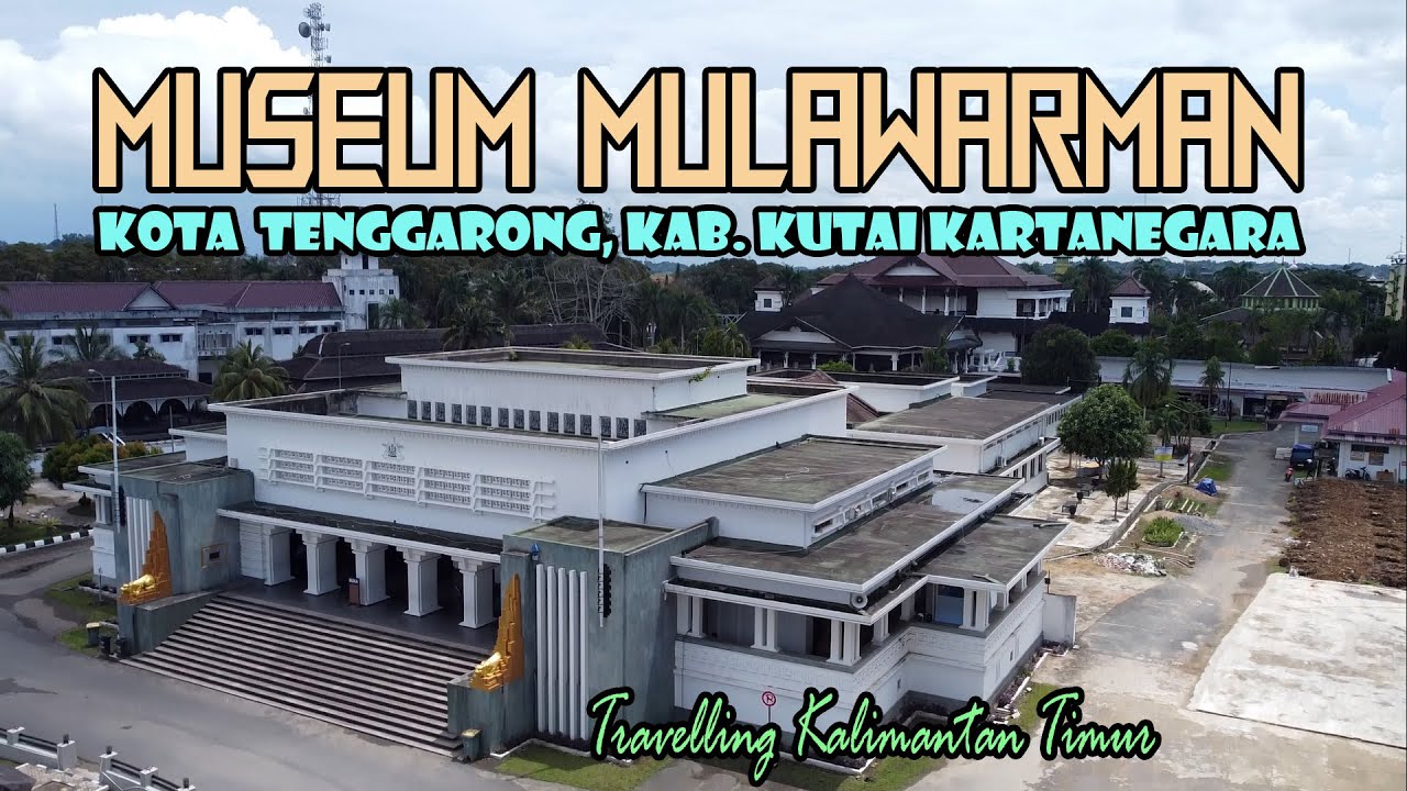 MELIHAT BENDA BERSEJARAH PENINGGALAN KUTAI KARTANEGARA DI MUSEUM ...