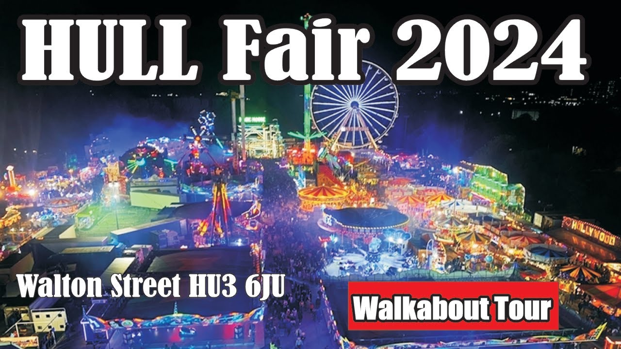 HULL FAIR 2024 WALKABOUT Walton Street HU3 6JU LARGEST Fair in Europe ...