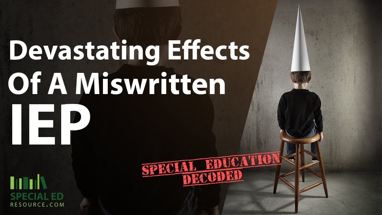 Devastating Effects Of A Miswritten IEP | Special Education Parenting ...